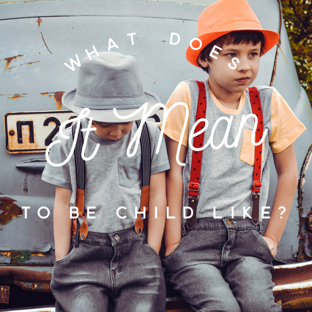 You Should Act More Like A Child - JeffManess.com