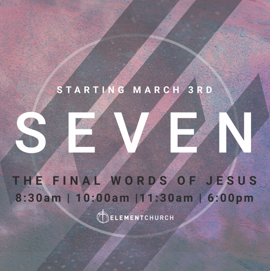 Seven The Final Words Of Jesus New Sermon Series JeffManess Seven The Final Words Of Jesus New Sermon Series JeffManess